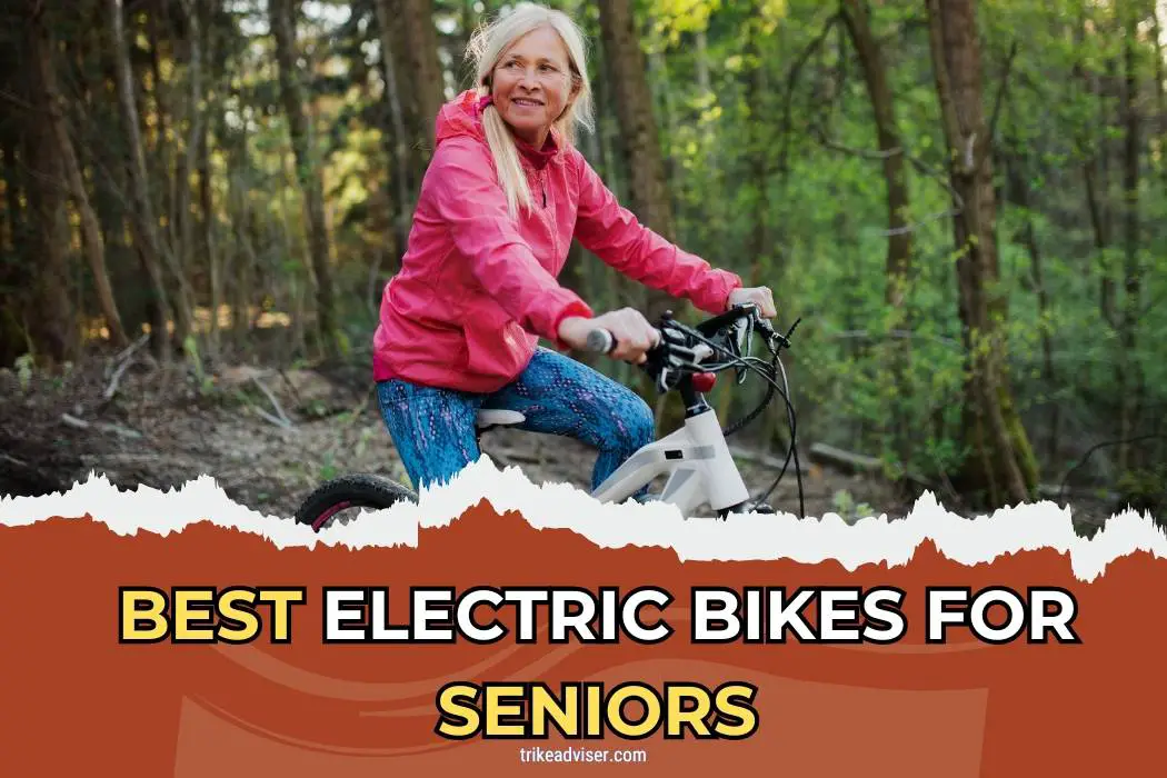 4 Best Electric Bikes For Seniors - Get Active Again